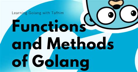 Functions And Methods Of Golang