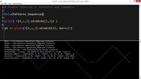 Foxdot Tutorial 2 Patterns And Timevars Youtube