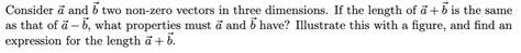 Solved Consider A And B Two Non Zero Vectors In Three