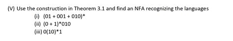 Solved V Use The Construction In Theorem 31 And Find An