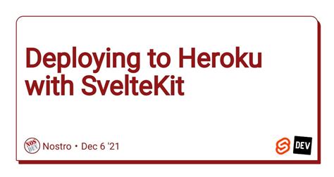 Deploying To Heroku With Sveltekit Rdevto