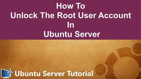 How To Unlock The Root User Account In Ubuntu Server Youtube