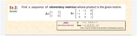 Solved Ex 2 Find A Sequence Of Elementary Matrices Whose