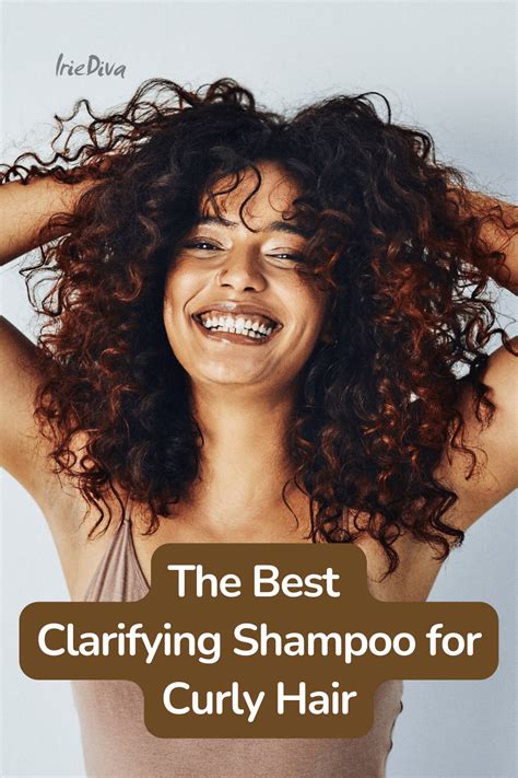 Benefits Of A Clarifying Shampoo For Curly Hair Say Goodbye To Product Buildup
