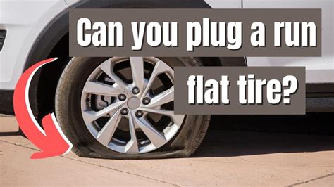 Can You Plug A Run Flat Tire Vehicle Answers