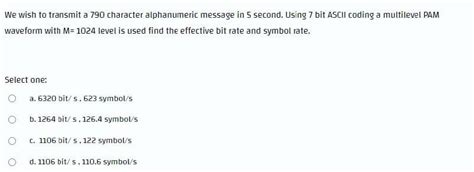 Solved We Wish To Transmit A 790 Character Alphanumeric
