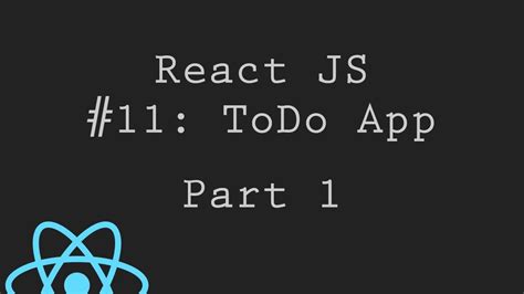 React Js Tutorial 11 Todo App Part 1 Youtube