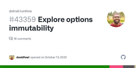 explore options immutability · issue 43359 · dotnet runtime · github