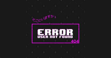 Error User Not Found Aesthetic Sarcastic Phone Case TeePublic