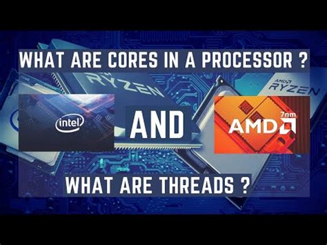 WHAT ARE CORES AND THREADS IN A PROCESSOR YouTube
