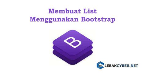 Membuat List Menggunakan Bootstrap Lebak Cyber