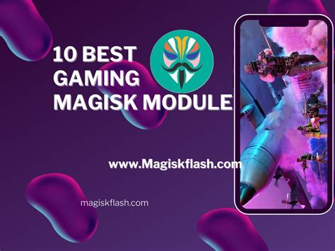 10 best magisk module for android gaming magisk flash