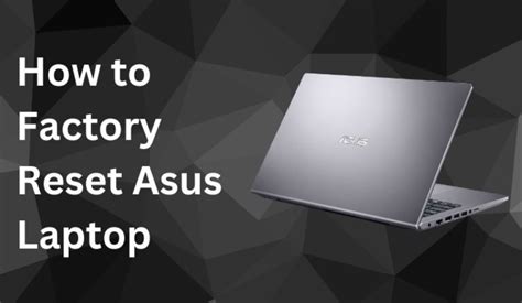 How To Factory Reset An Asus Laptop Most Effective Tips In