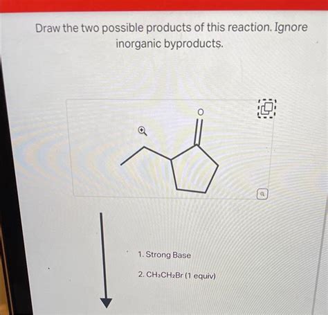 Solved Draw The Two Possible Products Of This Reaction