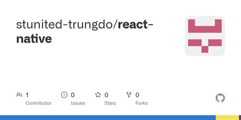 GitHub Stunited Trungdo React Native