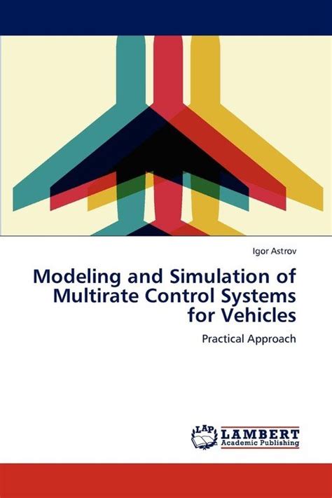 Modeling And Simulation Of Multirate Control Systems For Vehicles Astrov Igor Książka W Empik
