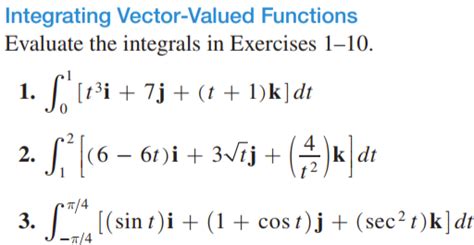 Solved Integrating Vector Valued Functions Evaluate The