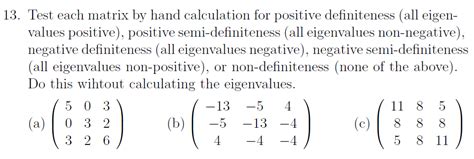 Solved 13 Test Each Matrix By Hand Calculation For Positive