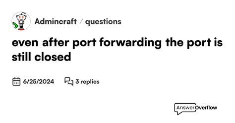 Even After Port Forwarding The Port Is Still Closed Admincraft