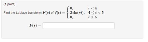 Solved Find The Laplace Transform F S Of F T {0 T