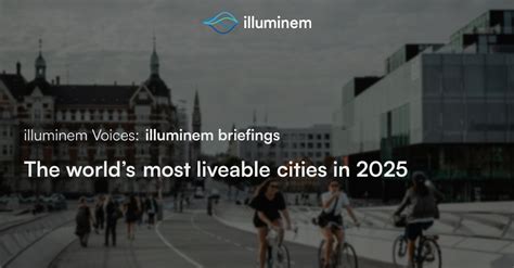 The Worlds Most Liveable Cities In 2025 Illuminem
