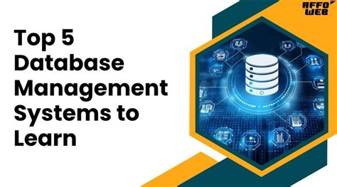 Top 5 Database Management Systems To Learn In 2025 Affoweb Blog