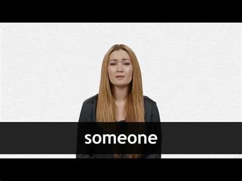 SOMEONE Definition And Meaning Collins English Dictionary