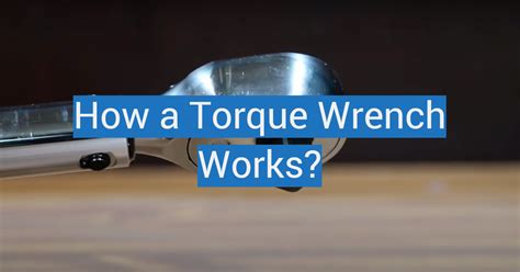 How A Torque Wrench Works TorqueWrenchGuide