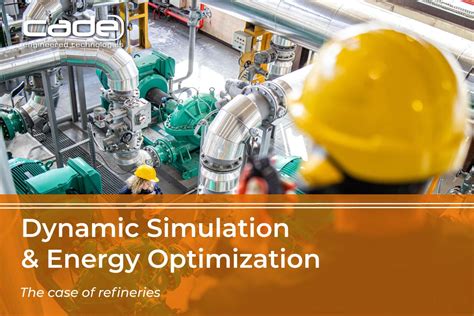 Dynamic Simulation And Energy Optimization In Refineries