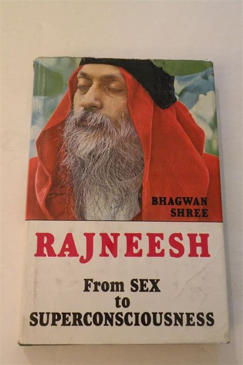 From Sex To Super Consciousness Rajneesh Bhagwan Shree Amazon De