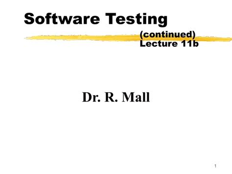 Ppt Software Testing Continued Lecture 11b Powerpoint Presentation
