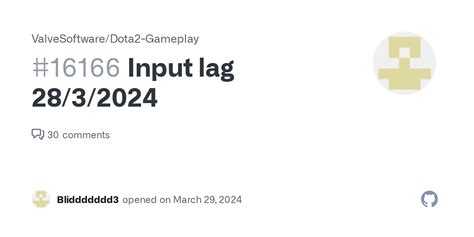 Input Lag 2832024 · Issue 16166 · Valvesoftwaredota2 Gameplay · Github