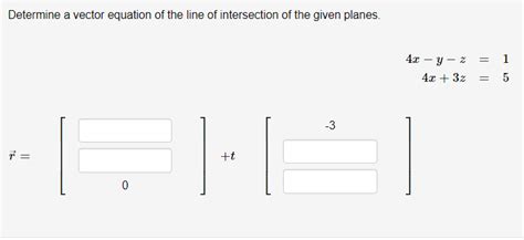 Solved Determine A Vector Equation Of The Line Of Chegg Com