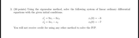 Solved 3 30 Points Using The Eigenvalue Method Solve The