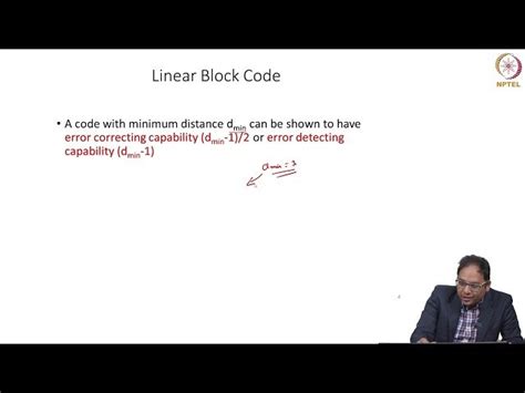 Free Video Linear Block Codes Error Correction Lecture 10 From Nptel Noc Iitm Class Central