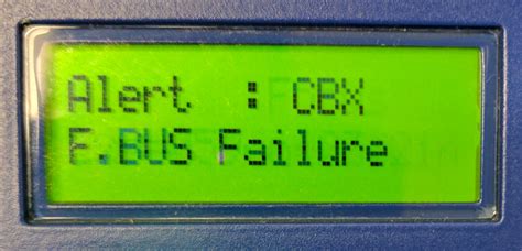 Alert CBX F BUS Failure Error Message On LCD With Flashing READY And STATUS Light