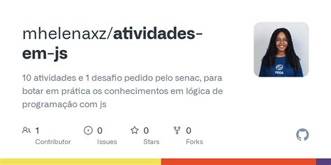 Github Mhelenaxz Atividades Em Js 10 Atividades E 1 Desafio Pedido Pelo Senac Para Botar Em