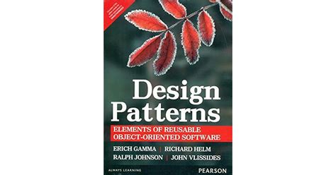Design Patterns Elements Of Reusable Object Oriented Software By Erich Gamma By Erich Gamma