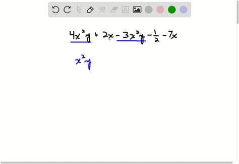 SOLVED Simplify Each Polynomial By Combining Like Terms 4 X 2 Y 2 X 3 X 2 Y 1 2 7 X