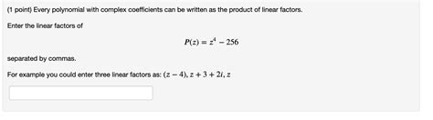 Solved 1 Point Every Polynomial With Complex Coefficients