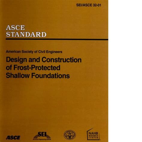 Seiasce 32 01 Asce Standard Design And Construction Of Frost Protected Shallow Foundations