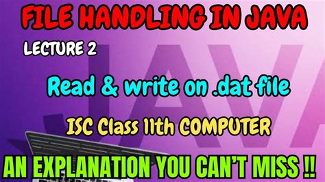 Read And Write On Dat File In Java File Handling Isc Class 11 Computer File Handling