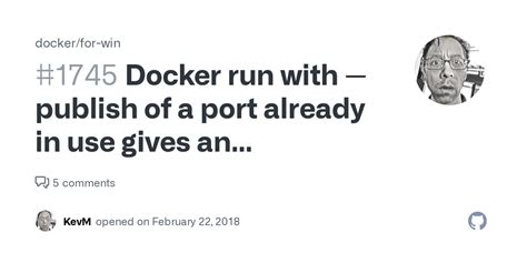 Docker Run With Publish Of A Port Already In Use Gives An Ambiguous Error · Issue 1745