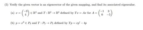 Solved 5 Verify The Given Vector Is An Eigenvector Of The