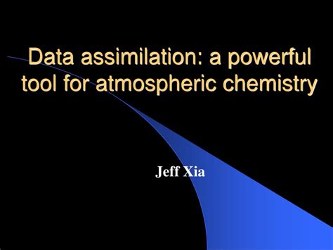 Ppt Data Assimilation A Powerful Tool For Atmospheric Chemistry Powerpoint Presentation Id