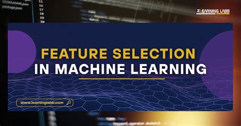 Feature Selection In Machine Learning 3 Methods