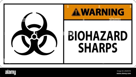 Warning Biohazard Label Biohazard Sharps Stock Vector Image And Art Alamy