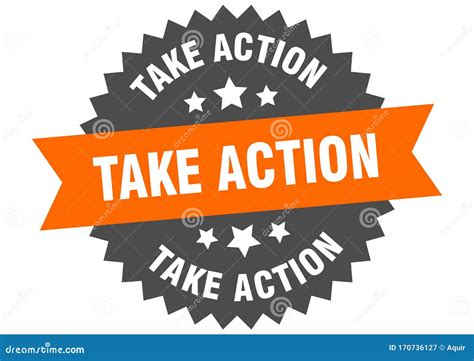 Take Action Sign Take Action Circular Band Label Take Action Sticker