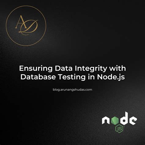Ensuring Data Integrity With Database Testing In Nodejs By