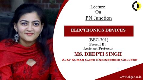 Pn Junction Electronics Devices Lecture 03 By Ms Deepti Singh Akgec Youtube